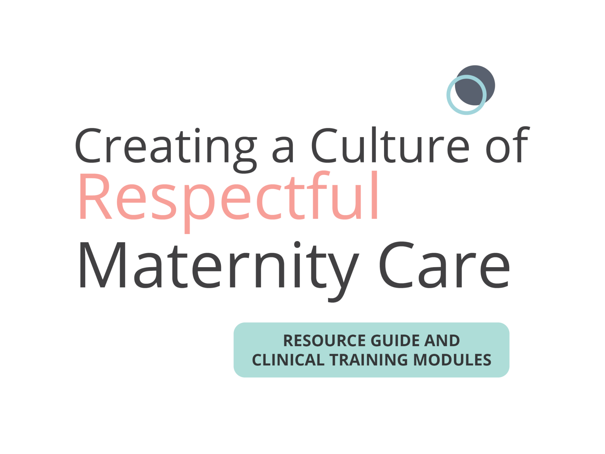 Resources to Create a Culture of Respectful Maternity Care — The ...